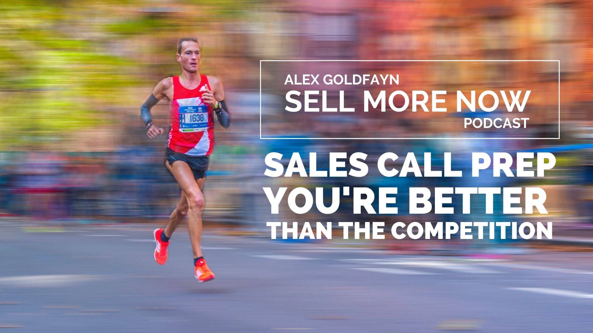 Sales Call Prep Episode - You are Much Better Than The Competition ...